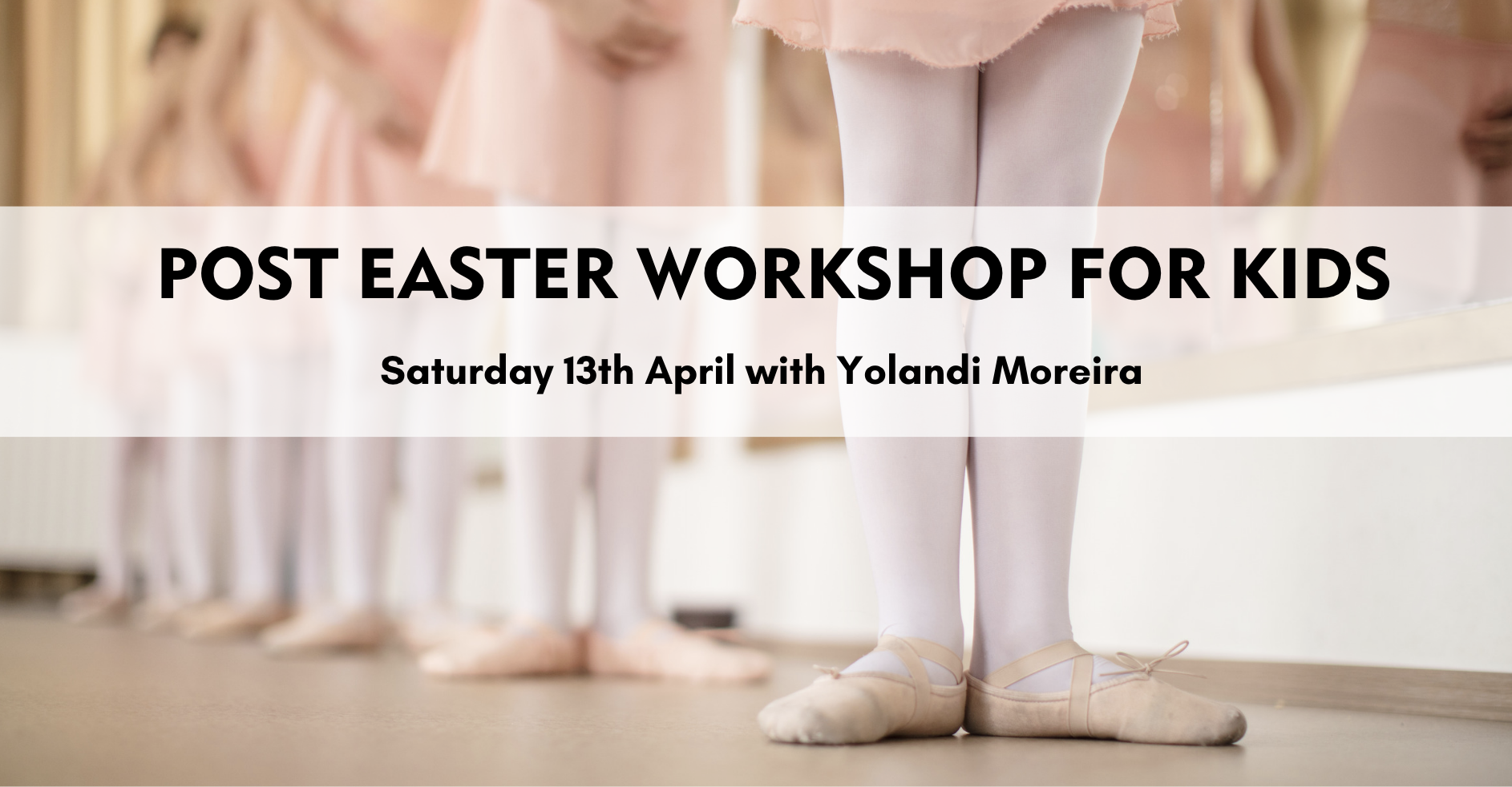 Easter Ballet Workshops for Children with Yolandi Moreira – Danceworks ...